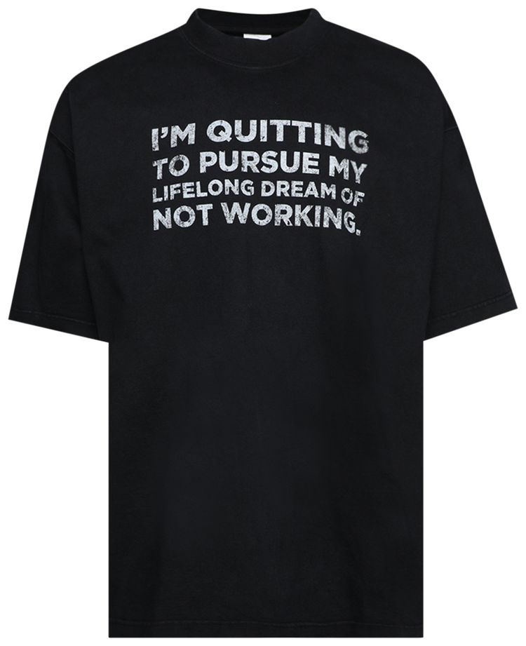 Buy Vetements Quite Quitting T-Shirt 'Black' - UE54TR370B BLAC | GOAT